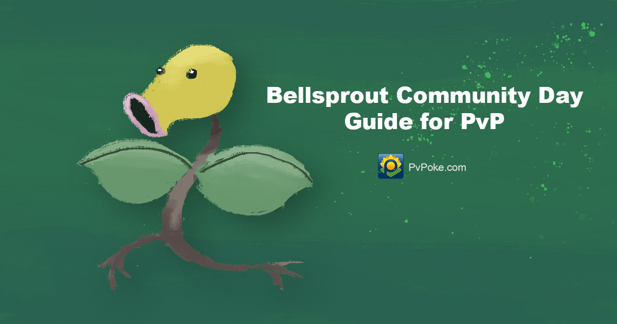 Bellsprout Community Day Guide for PvP | PvPokeTW